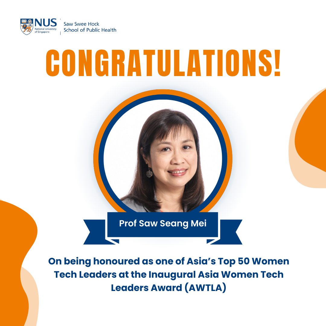 Prof Saw Seang Mei Honoured Among Asia’s Top 50 Women Tech Leaders for ...